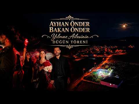 Ayhan Önder & Bakan Önder  ( Yılmaz Ailesi ' nin Düğün Töreni )