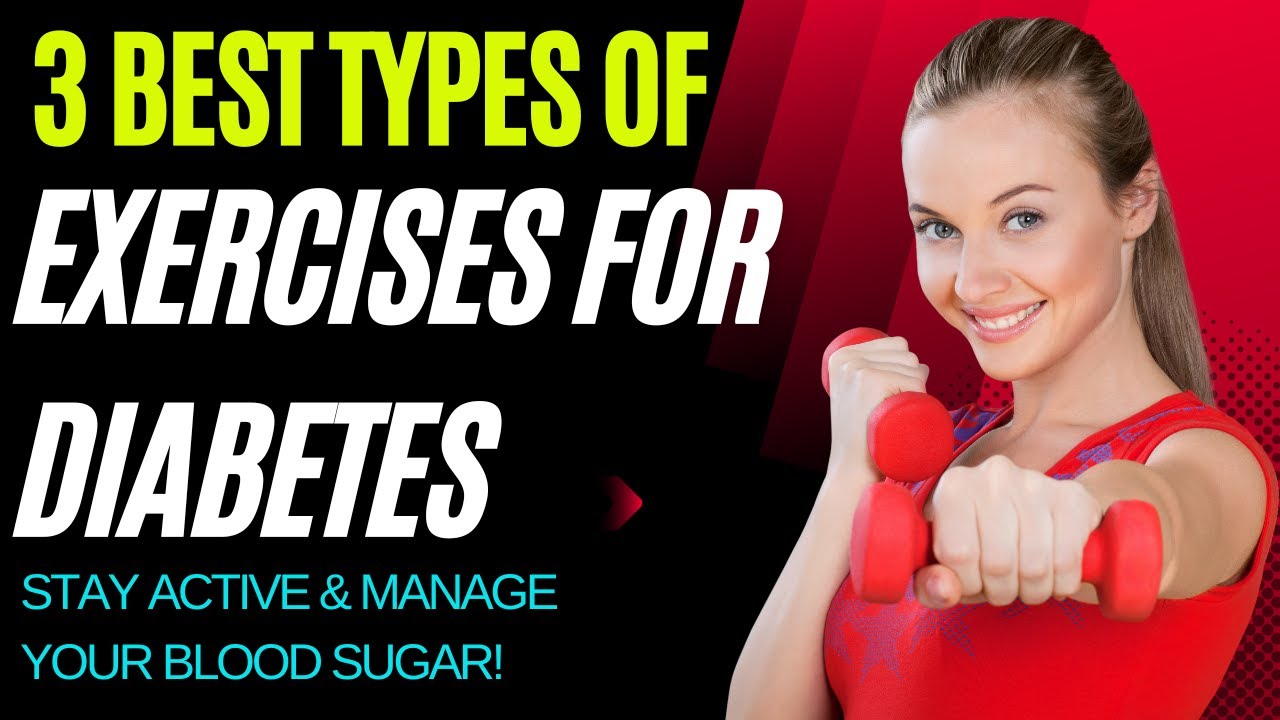 3 BEST TYPE OF EXERCISES TO LOWER BLOOD SUGAR LEVELS | DIABETES WORKOUT ...