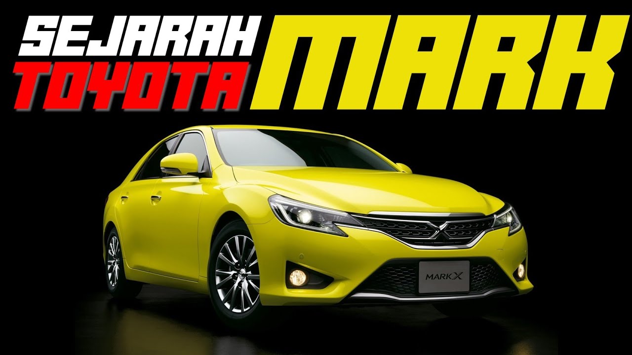 TOYOTA MARK X...!!! | SEDIKIT SEJARAH TOYOTA MARK 2. - YouTube