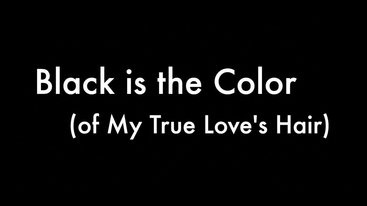 Black is the Color (of My True Love's Hair) (arr. string quartet) - YouTube