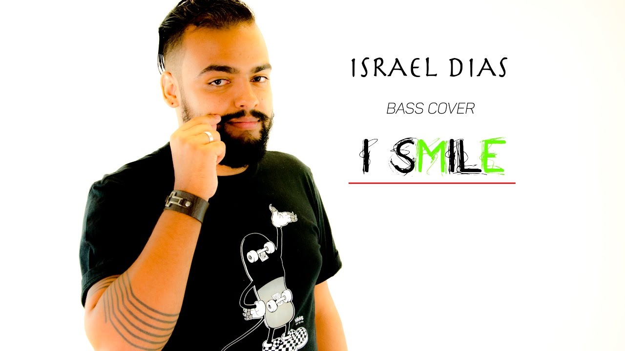 I Smile | Israel Dias | Bass Cover - YouTube