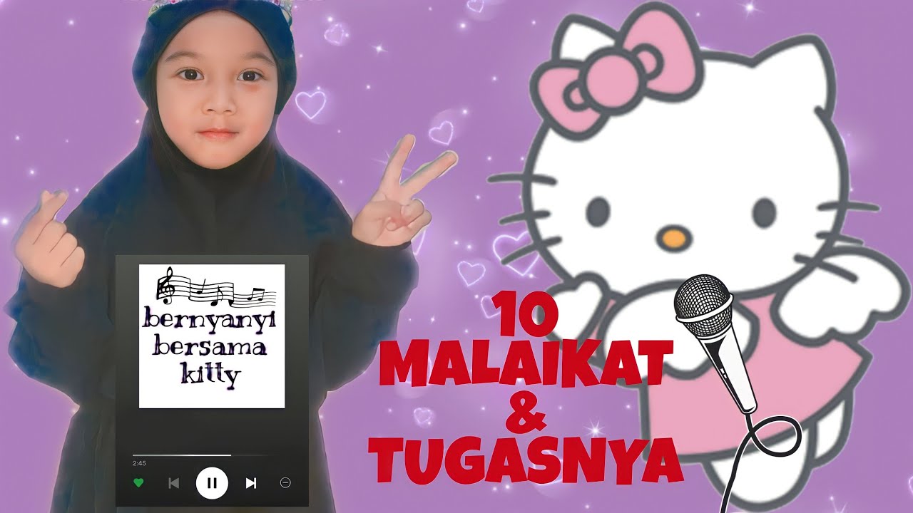 LAGU 10 NAMA MALAIKAT DAN TUGASNYA | HELLO KITTY BERNYANYI | NYANYI ...