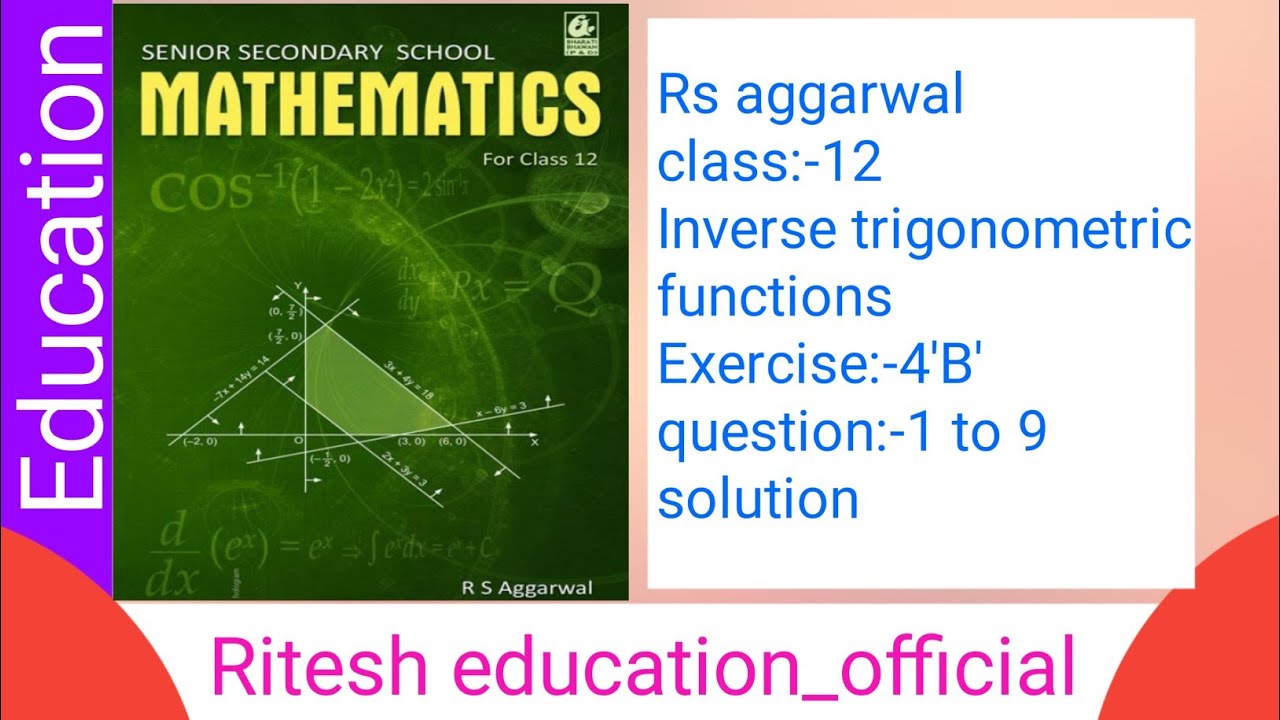 Rs aggarwal || class:-12 || Inverse trigonometric functions || Ex:-4'B ...