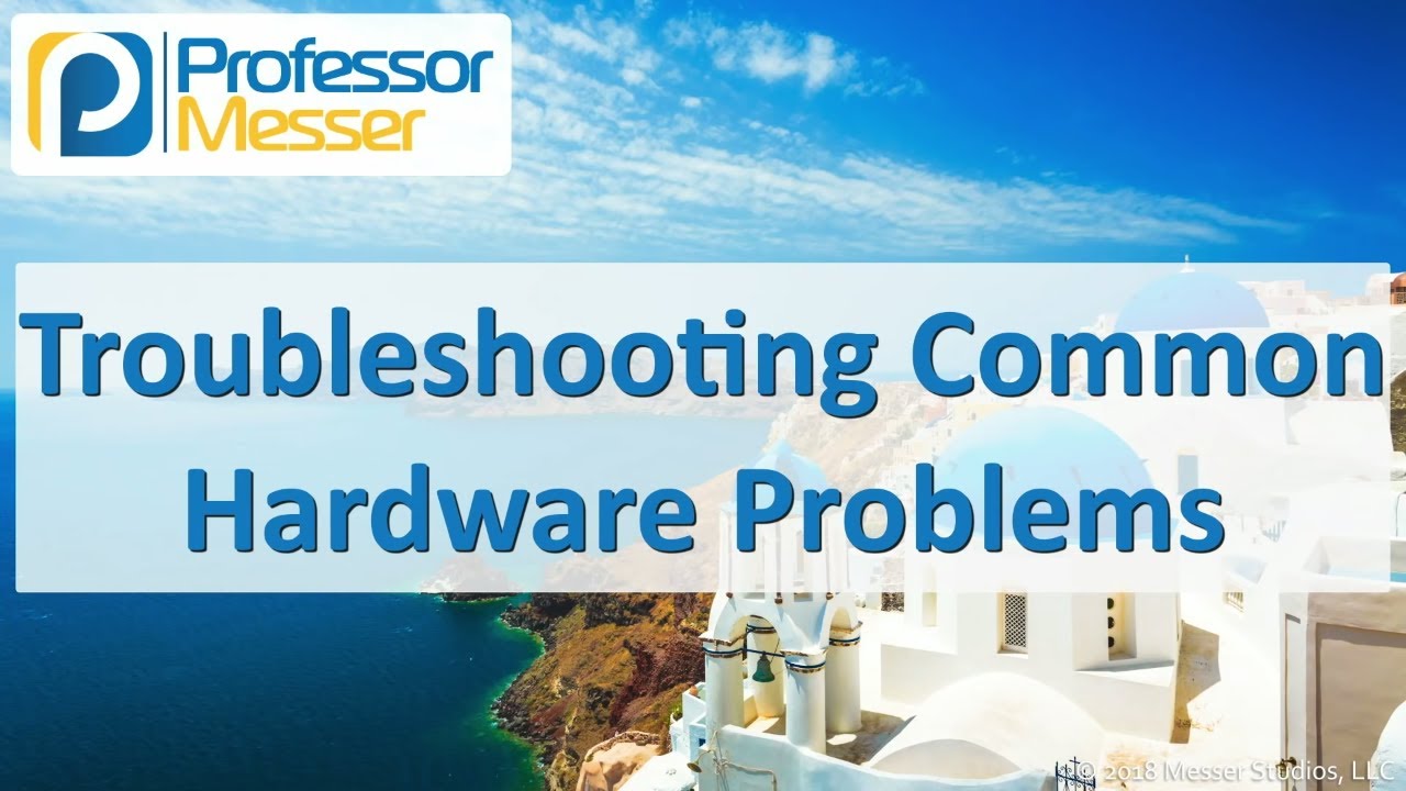 Troubleshooting Common Hardware Problems CompTIA A 220 1001 5 2 troubleshooting-common-hardware-problems-comptia-a-220-1001-5-2