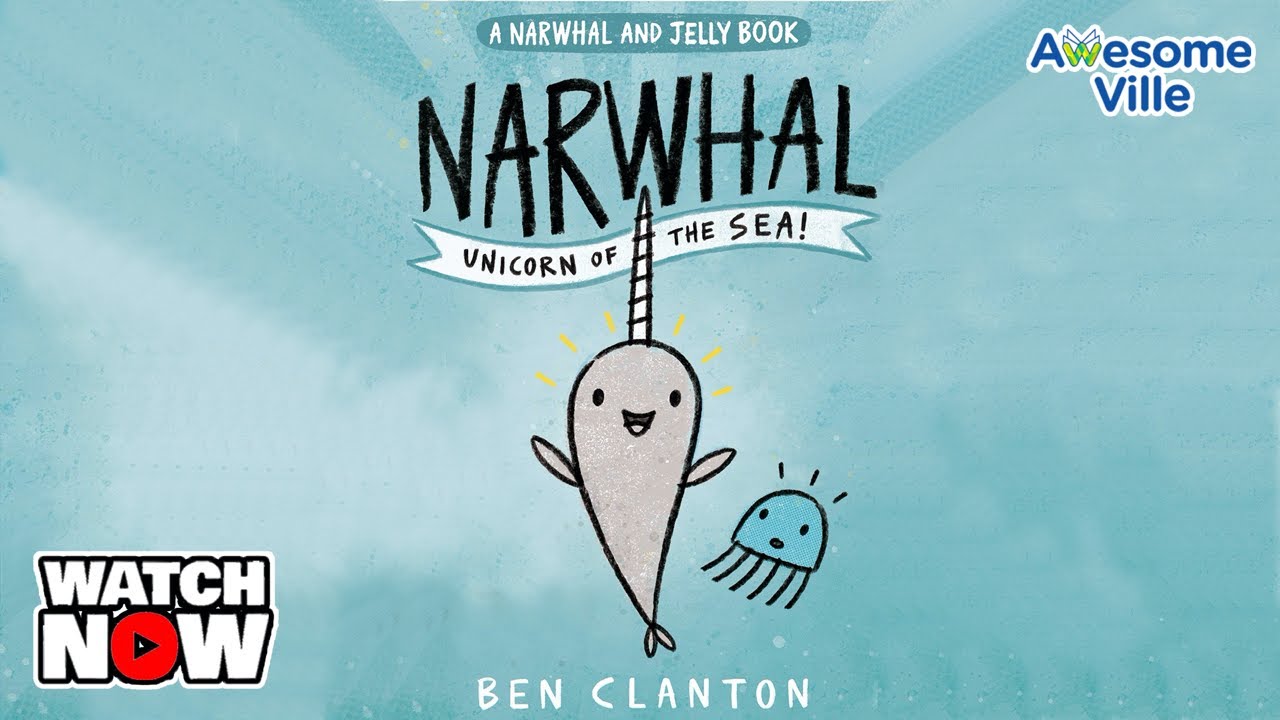 Narwhal: Unicorn of the Sea! (A Narwhal and Jelly Book #1) - Read aloud ...