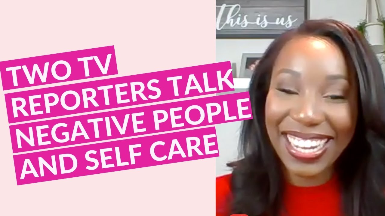 Two TV Reporters talk about staying positive and self care - YouTube