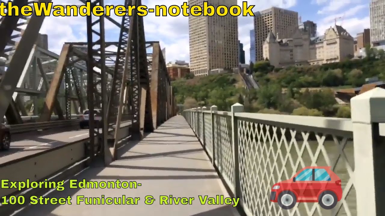 Exploring #Edmonton- 100 Street Funicular and the River Valley ...