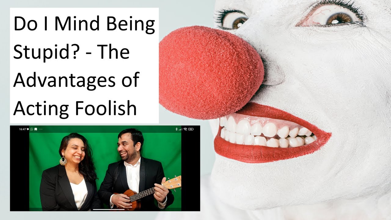 Do I Mind Being Stupid? - The Advantages of Acting Foolish - YouTube