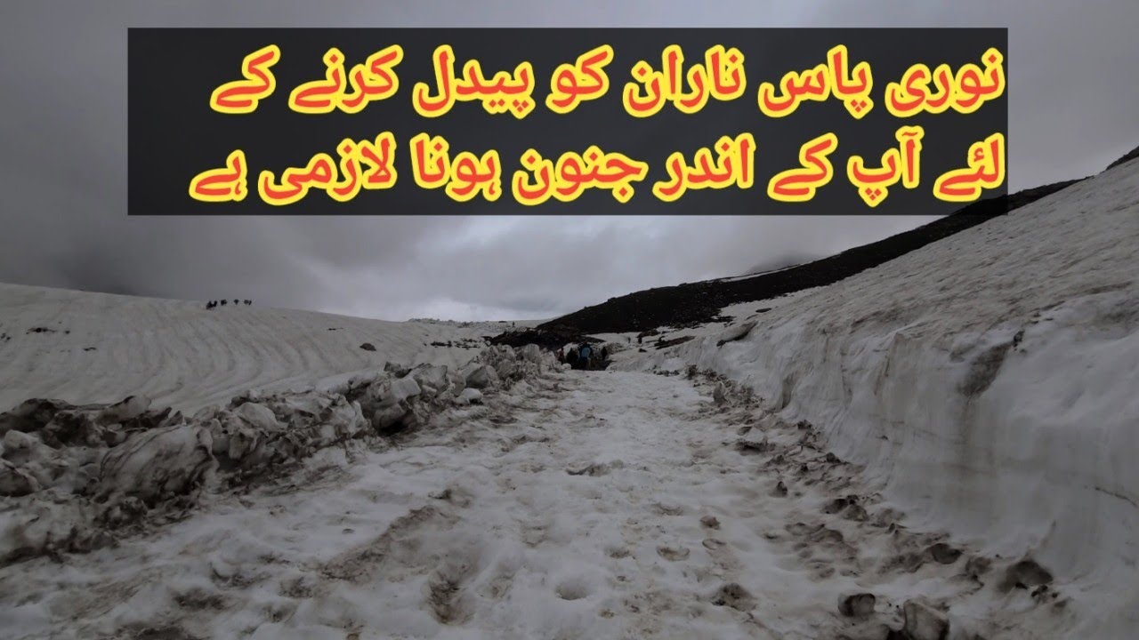 "Conquering the Majestic Noori Pass on Foot | Naran's Legendary 4000m ...