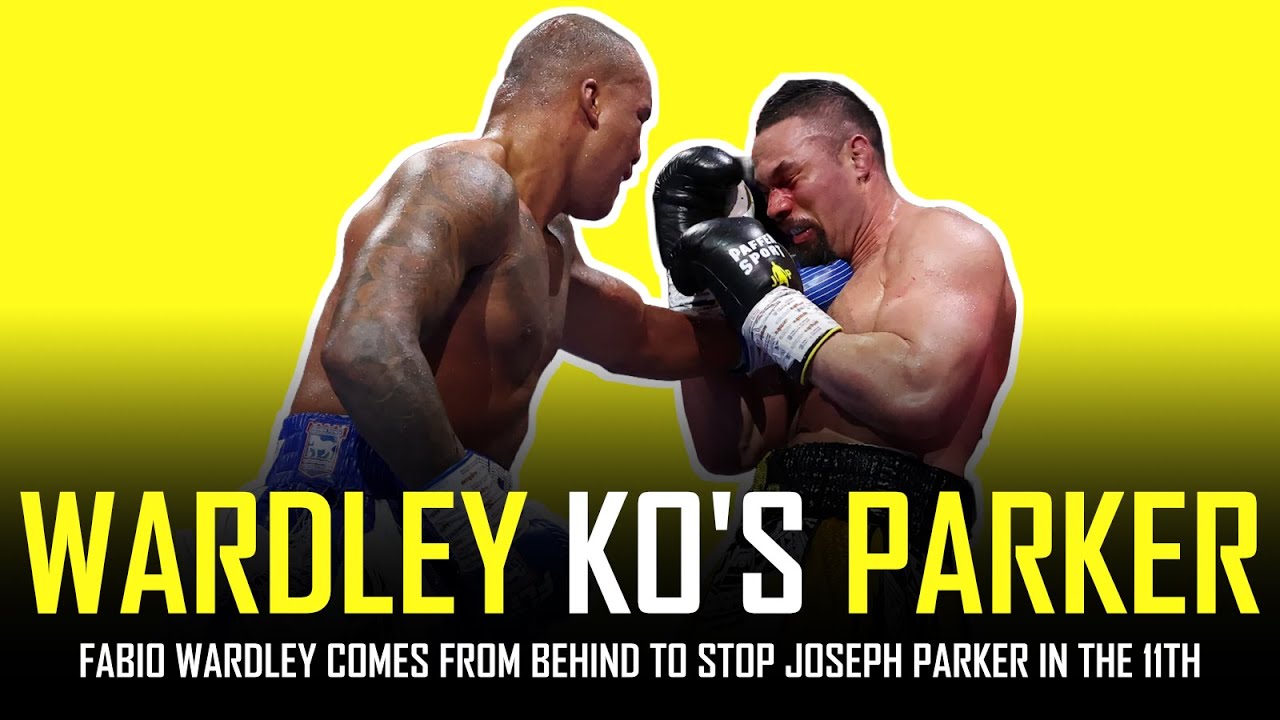 FABIO WARDLEY DOES IT AGAIN! COMES FROM BEHIND TO STOP JOSEPH PARKER ...
