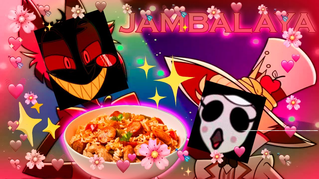 hell's greatest JAMBALAYA cook | Hazbin Hotel shitpost - YouTube