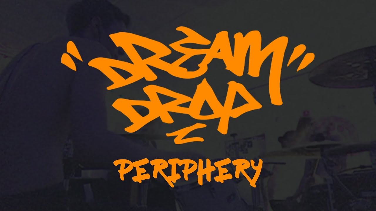 DREAM DROP - PERIPHERY - YouTube