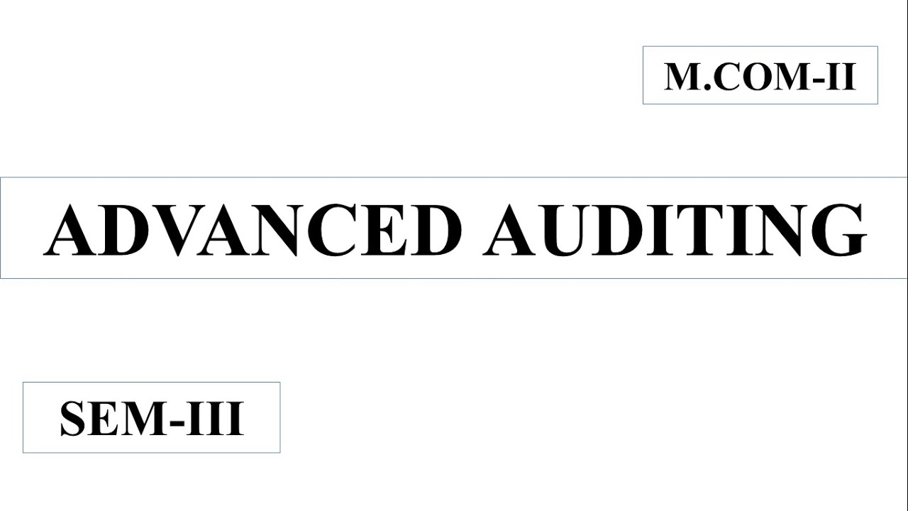Advanced Auditing || M.com II || SPPU || Syllabus || - YouTube