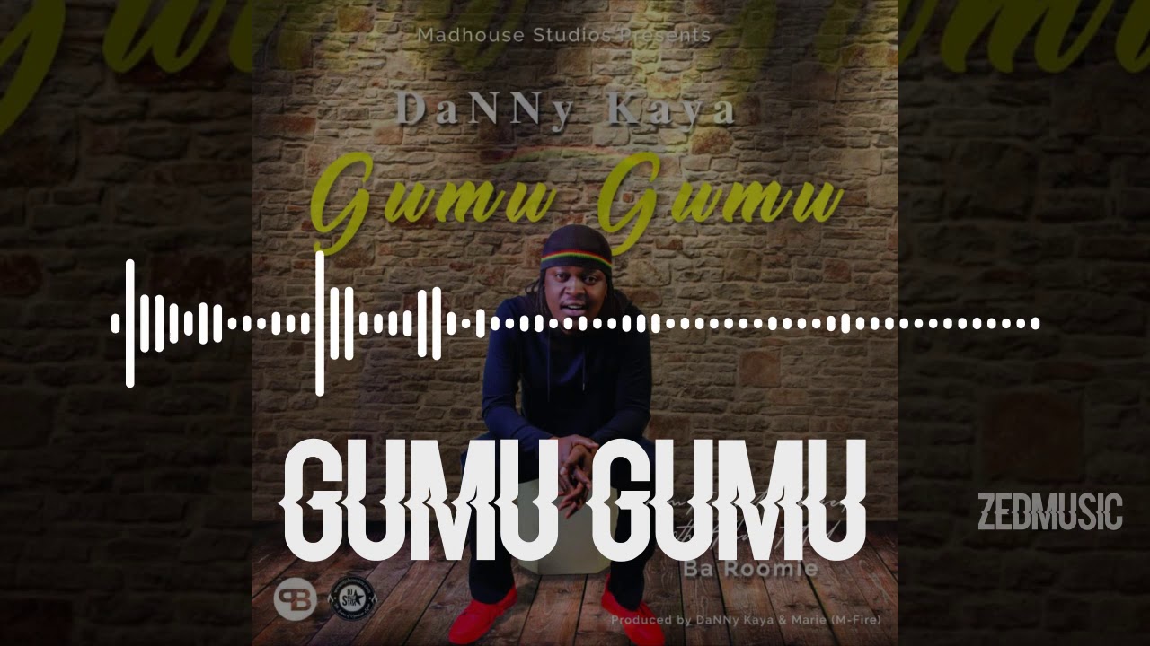 Danny Kaya - Gumu Gumu [Audio] || ZedMusic || Zambian Music 2019 - YouTube
