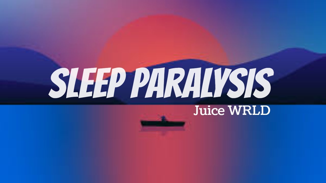 Juice WRLD Sleep Paralysis (Lyrics video) - YouTube