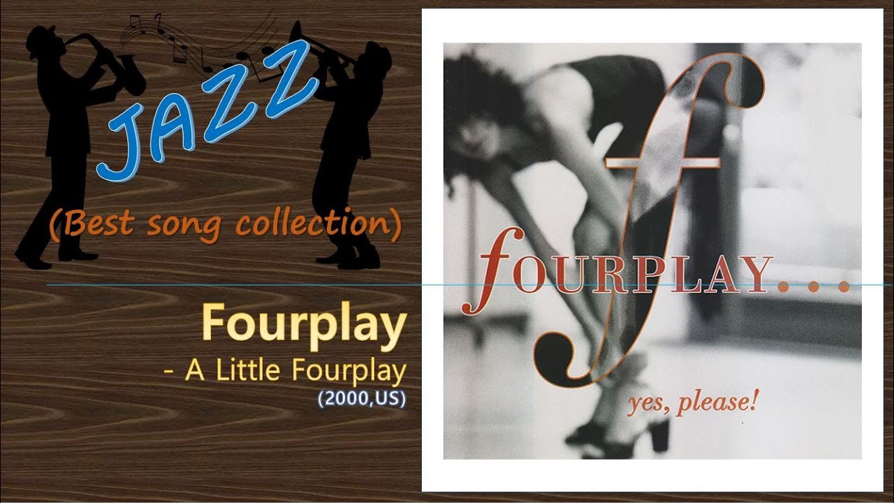 [Jazz] Fourplay - A Little Fourplay - YouTube