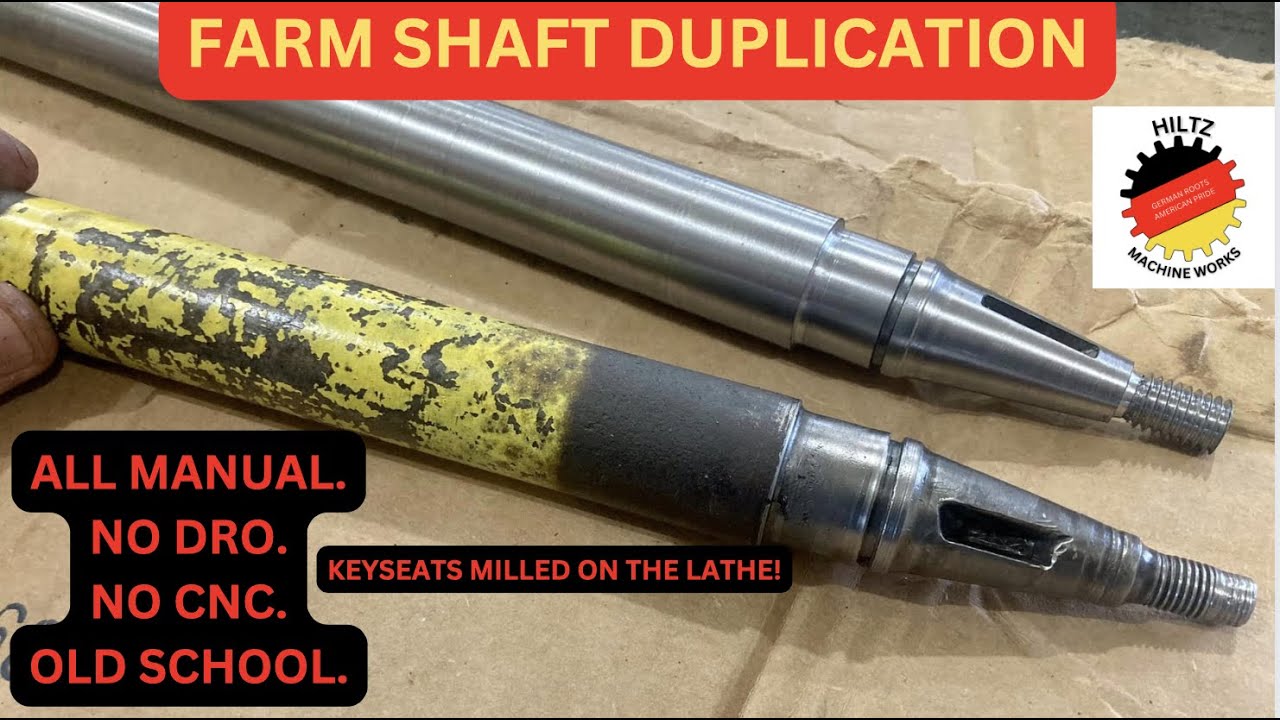 Farm Shaft Duplication - ALL OLD SCHOOL - NO DRO. NO CNC. Milling ...