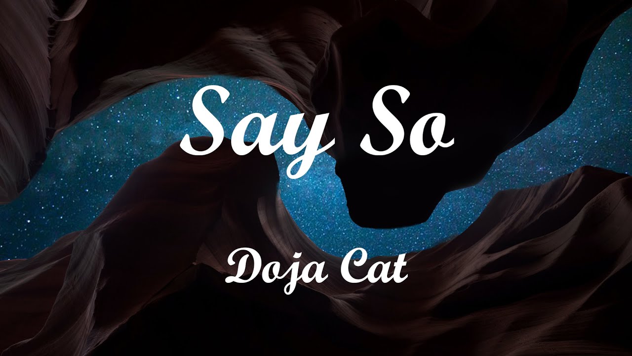 Say So-Doja Cat(Lyrics) - YouTube