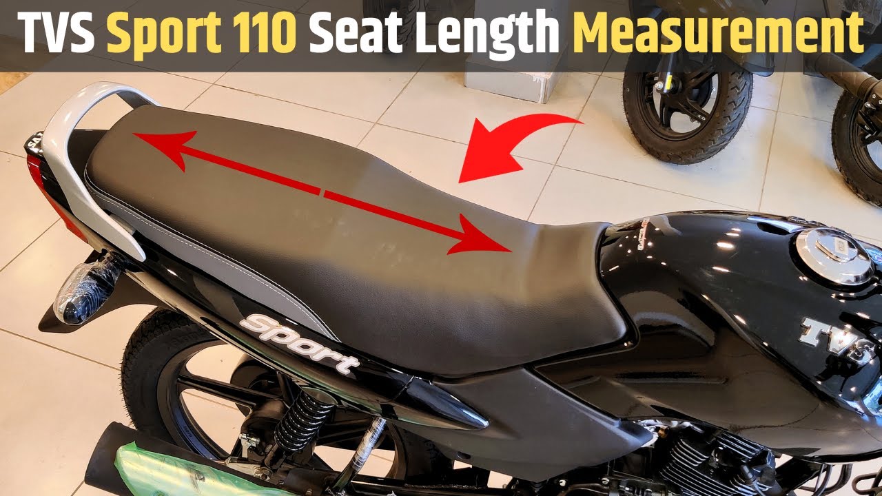New 2024 Tvs Sport 110 Seat Length Measurement | Tvs Sport में कितने ...