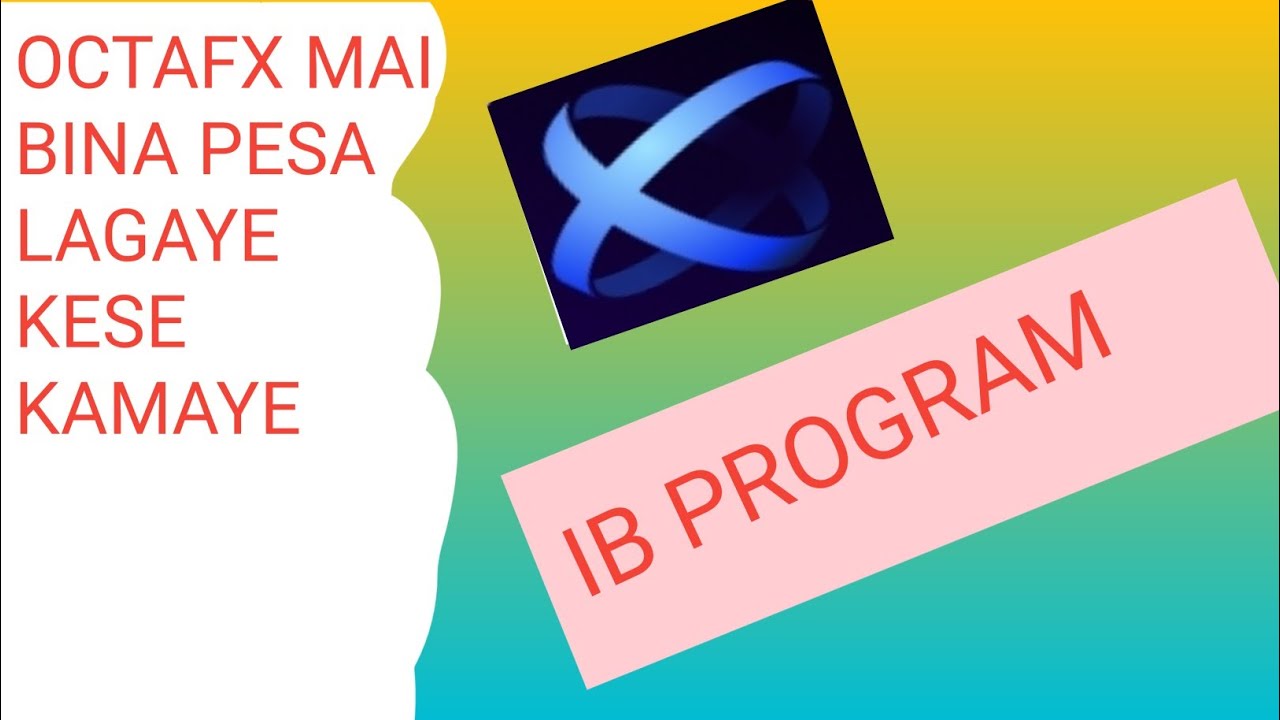 OCTAFX IB program kiya hai || OCTAFX IB kese ban sakte hai || - YouTube