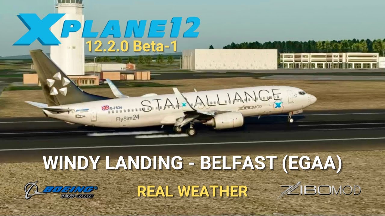 WINDY LANDING - BELFAST (EGAA) | X-Plane 12.2.0b1 | ZiboMod 4.04 - YouTube