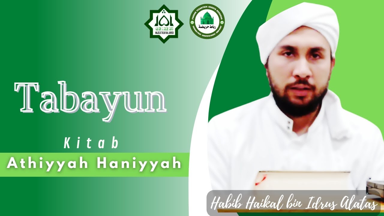 TABAYUN | KITAB ATHIYAH HANIYAH | HABIB HAIKAL BIN IDRUS ALATAS - YouTube