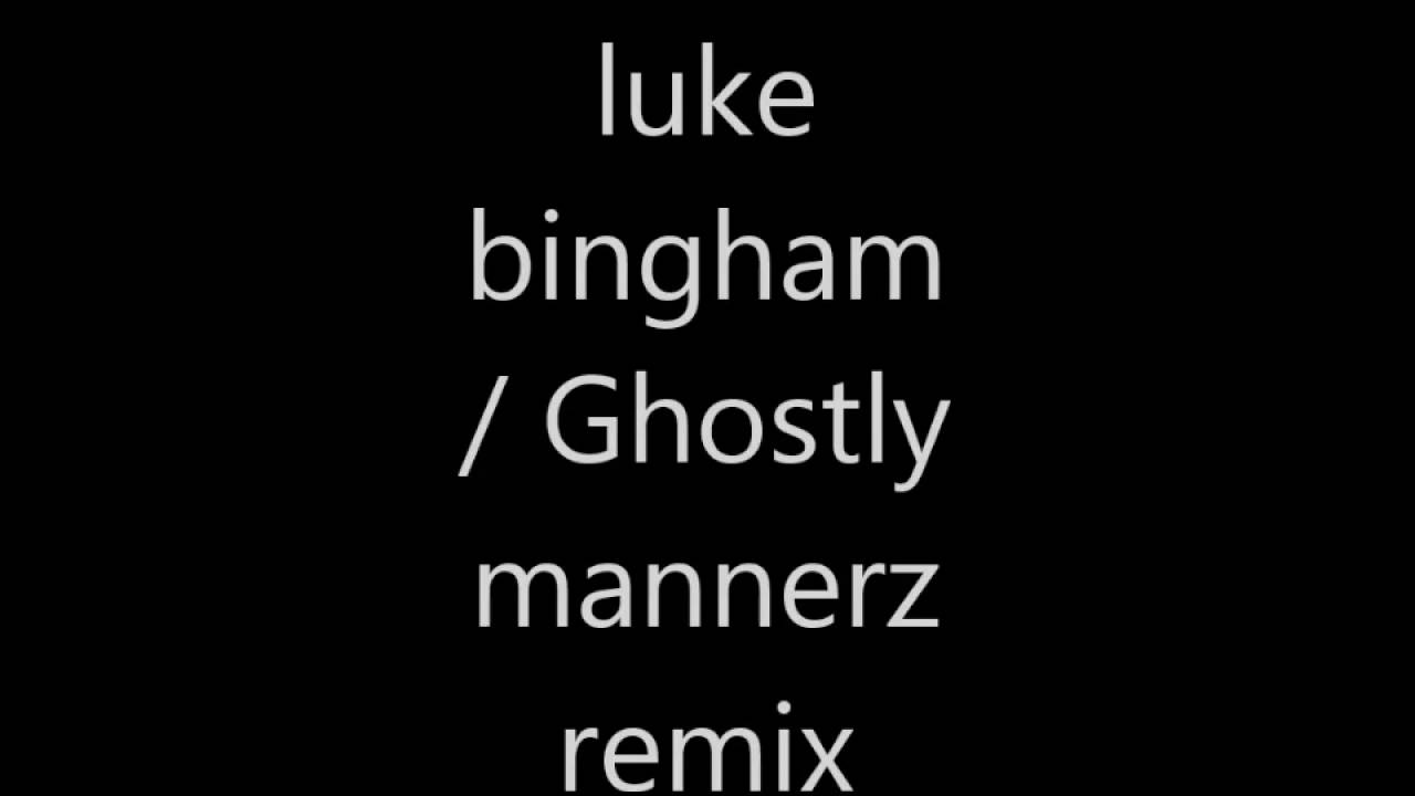 luke bingham remix - YouTube