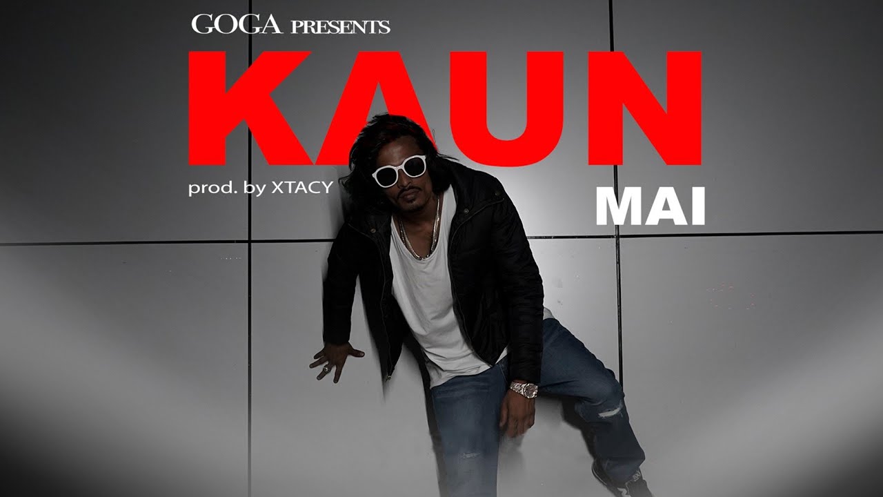 KAUN MAI - GOGA [PROD BY XTACY] Official Rap Music Video 2021 - YouTube