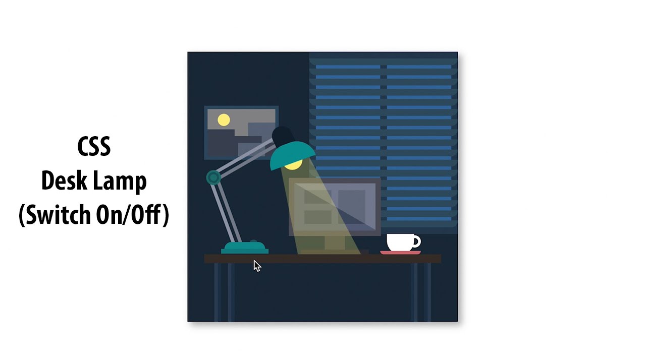 CSS Desk Lamp (Switch On/Off) - YouTube