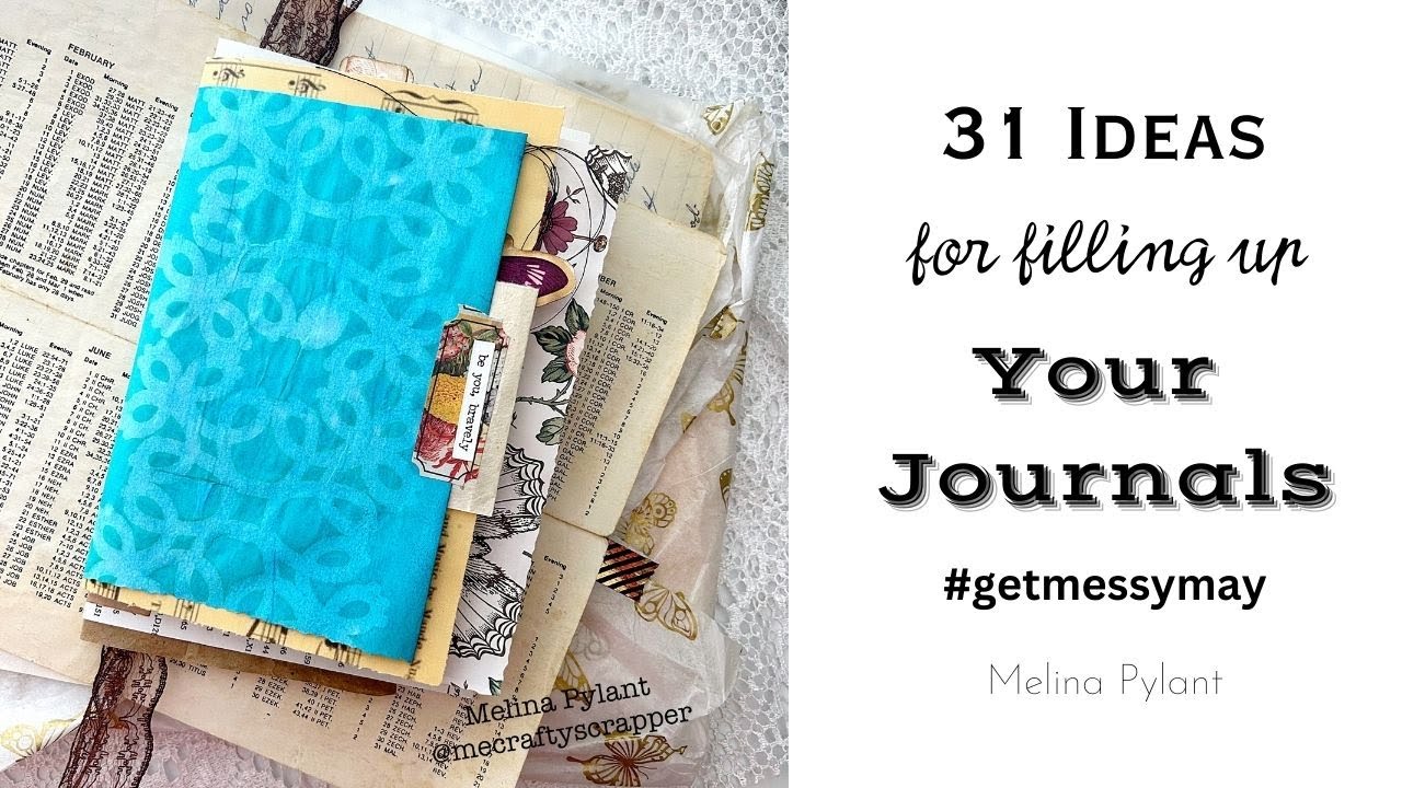 31 IDEAS FOR FILLING UP YOUR JOURNALS (PART 1) | #getmessymay CHALLENGE ...
