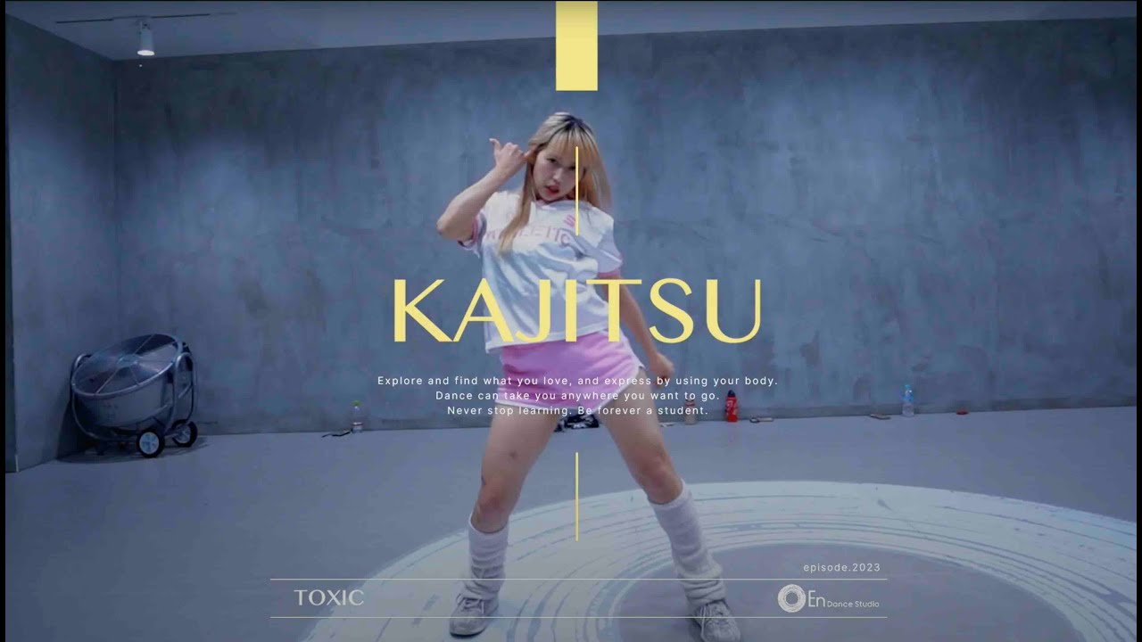 KAJITSU " TOXIC / Charm Holic " @En Dance Studio Yokohama - YouTube