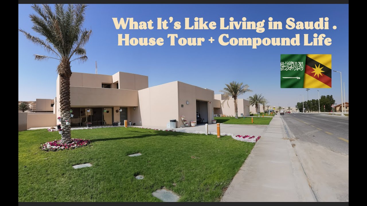 Ep 8 -- What It’s Like Living in Saudi | House Tour + Compound Life ...