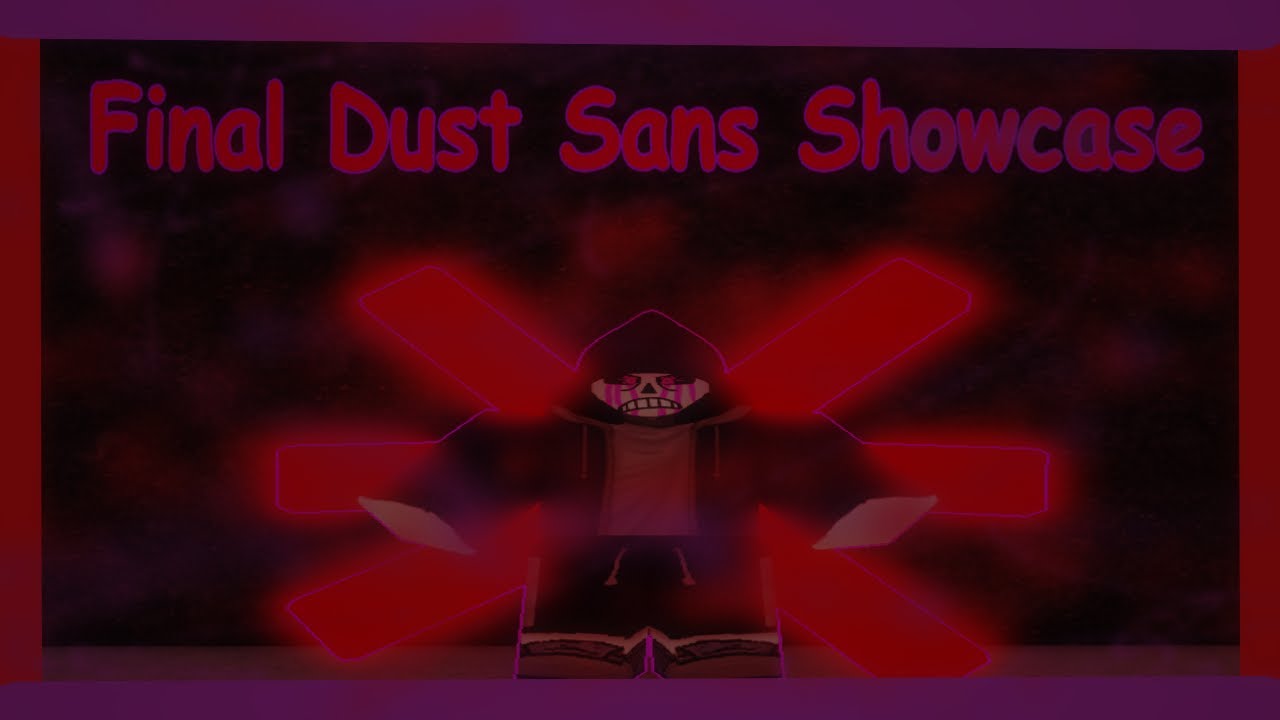 Final Dust Sans Showcase (Undertale Evolutions) - YouTube