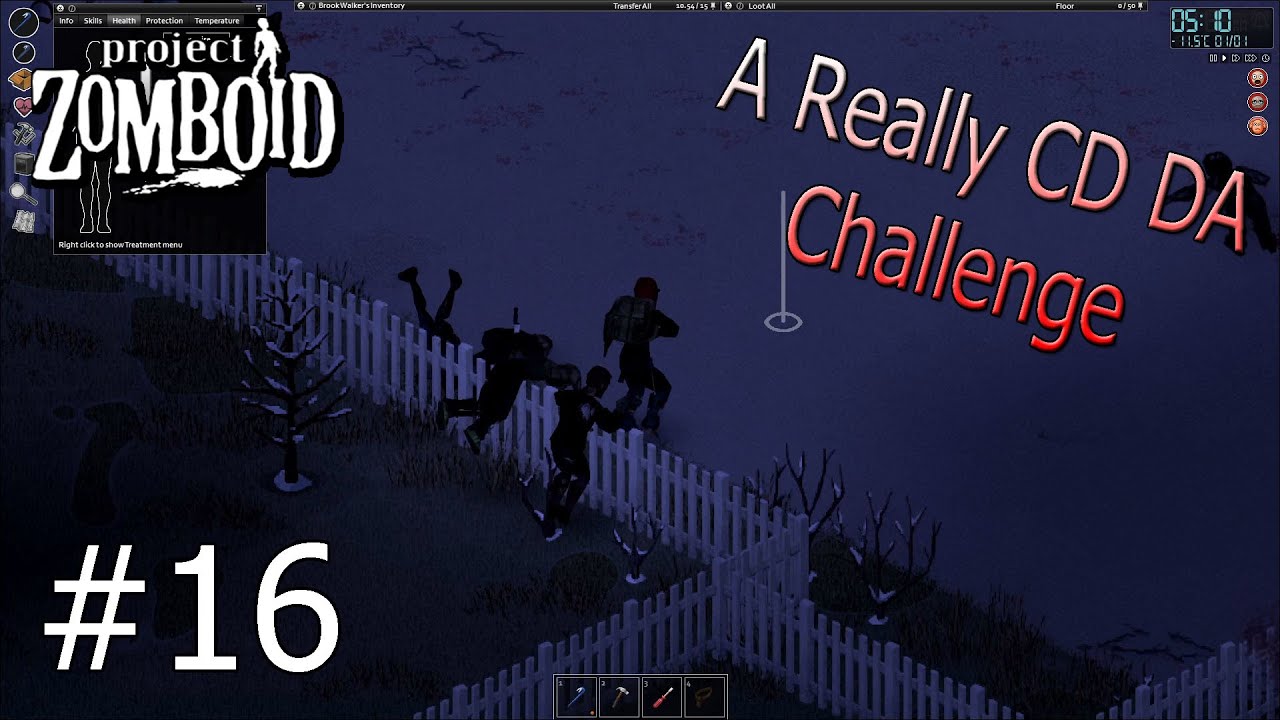 Let's Play Project Zomboid - A Really CD DA Challenge: Part 16 The ...