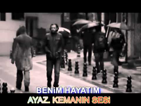 BENiM HAYATIM     SiiR)      AYAZ KEMANIN SESi