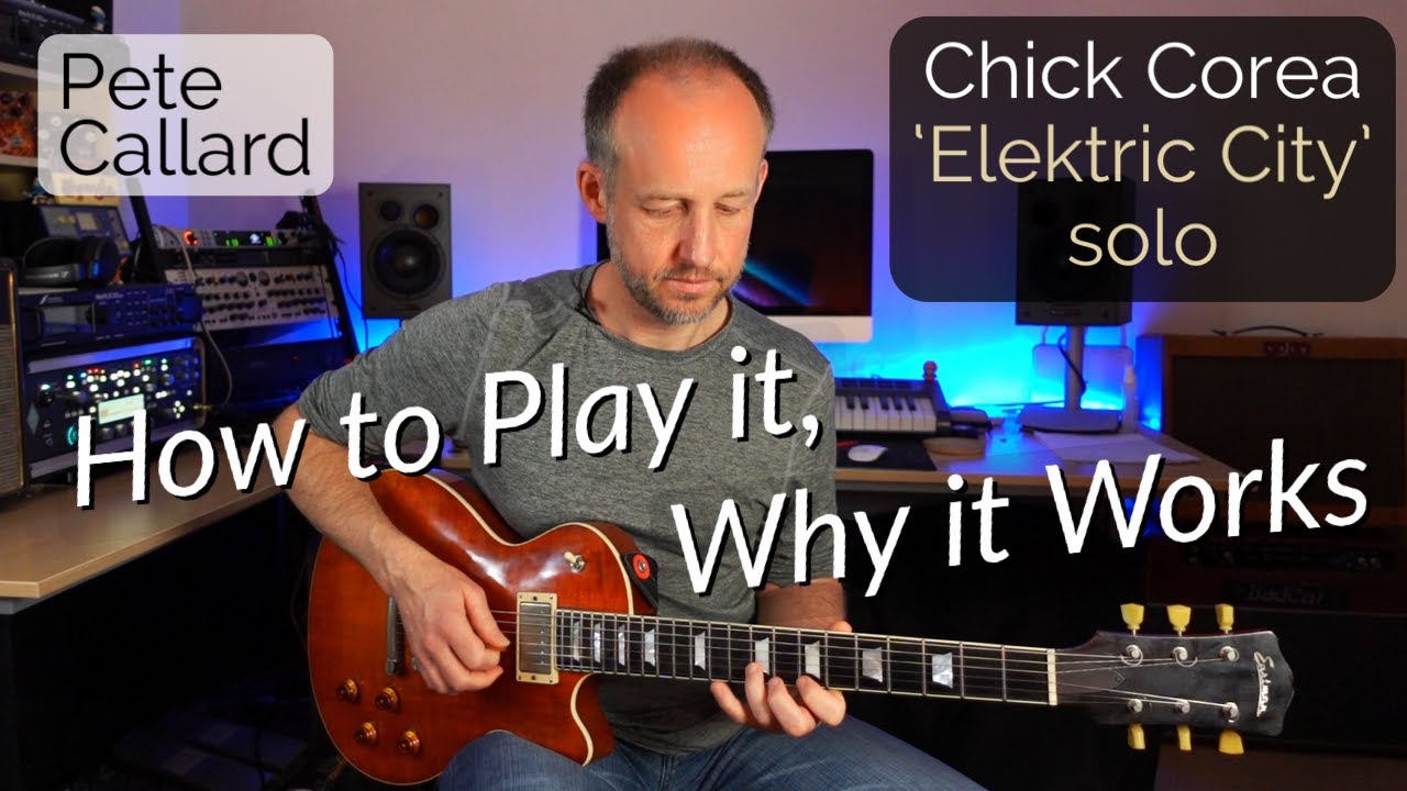 Chick Corea 'Elektric City' keyboard solo on guitar - How to Play it ...
