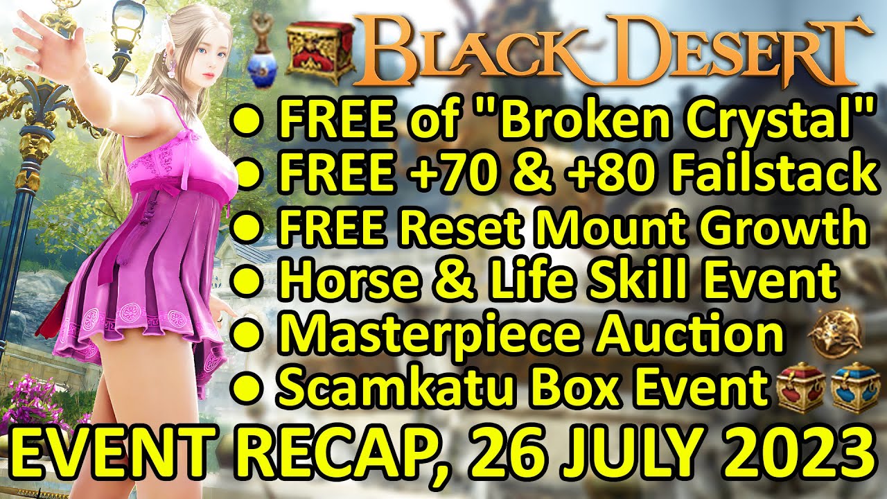 FREE of Broken Crystal, +70 & +80 FS, Reset Mount Growth (BDO Event Recap, 26 July 2023) Update ...