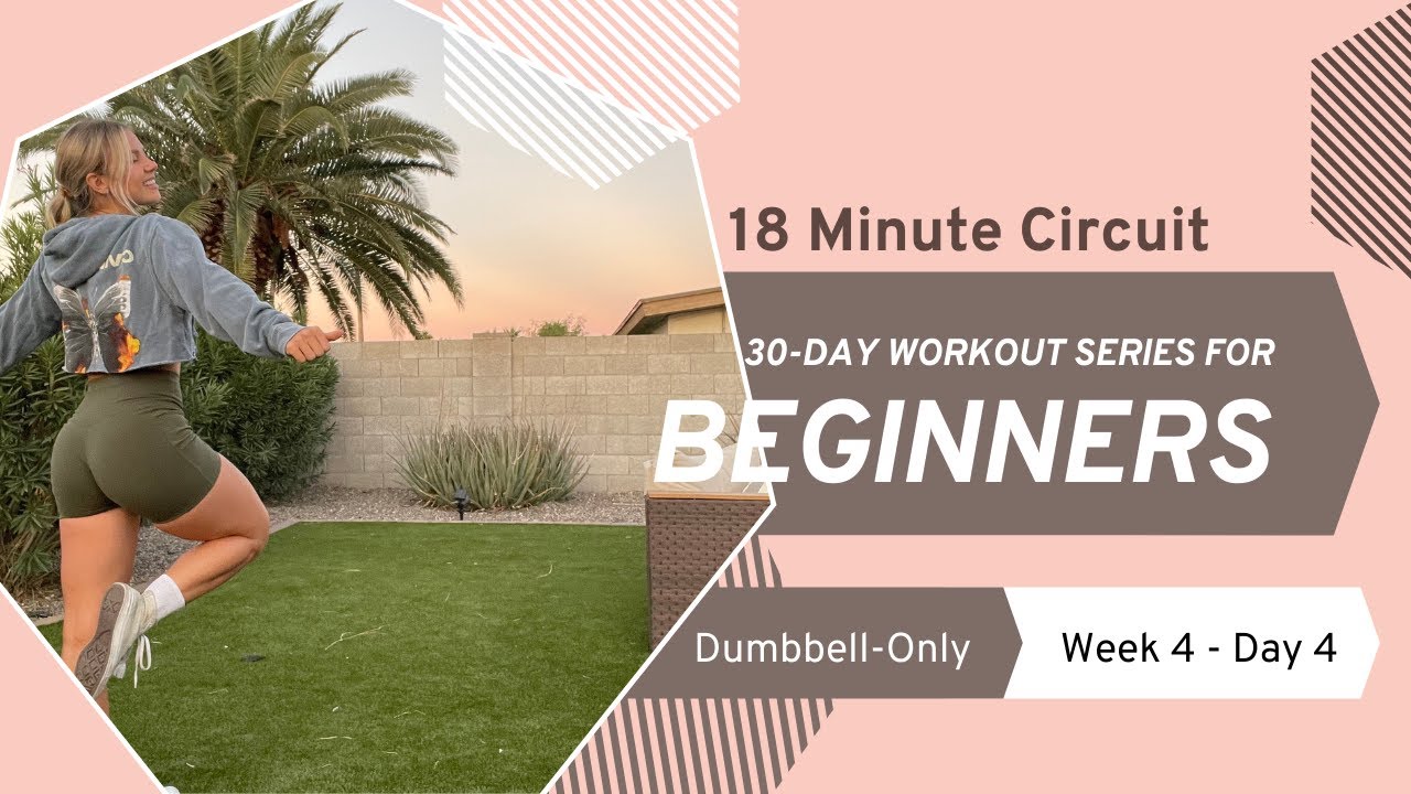 WEEK 4 DAY 4: DUMBBELL-ONLY TOTAL-BODY WORKOUT SERIES (BEGINNER ...