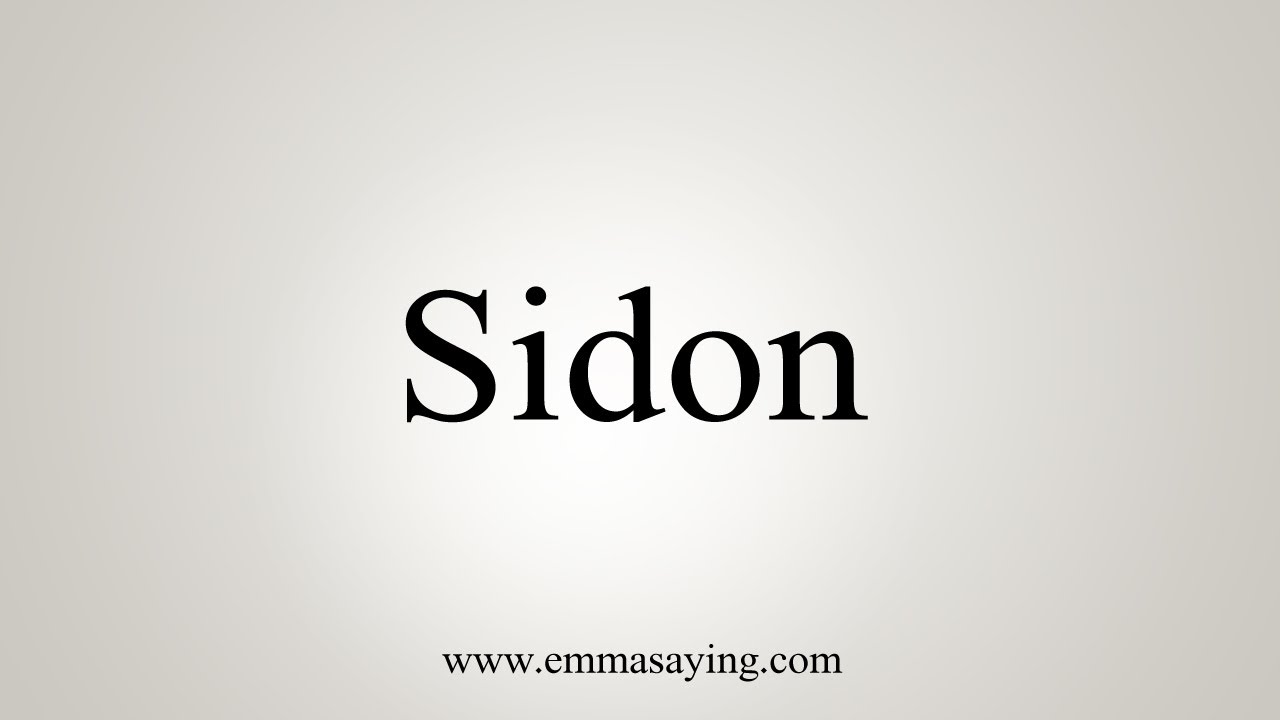 How To Say Sidon - YouTube