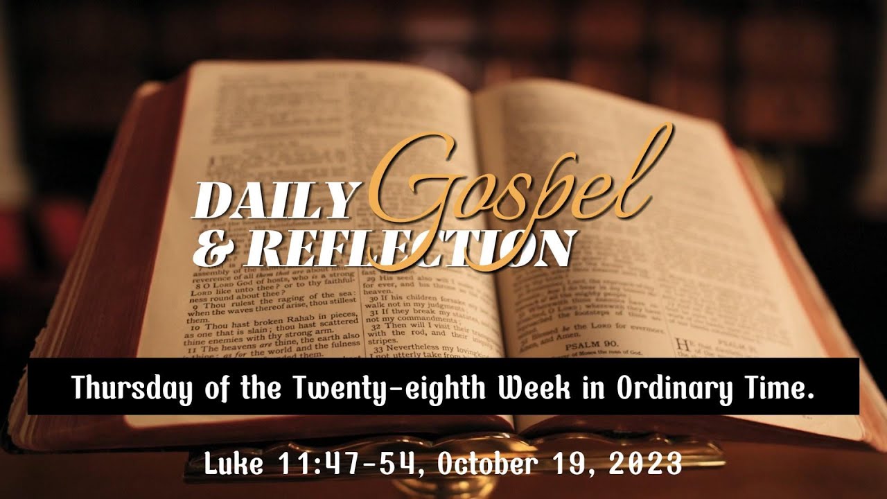 Daily Gospel Reading Reflection Luke 11 47 54 gospel bible 