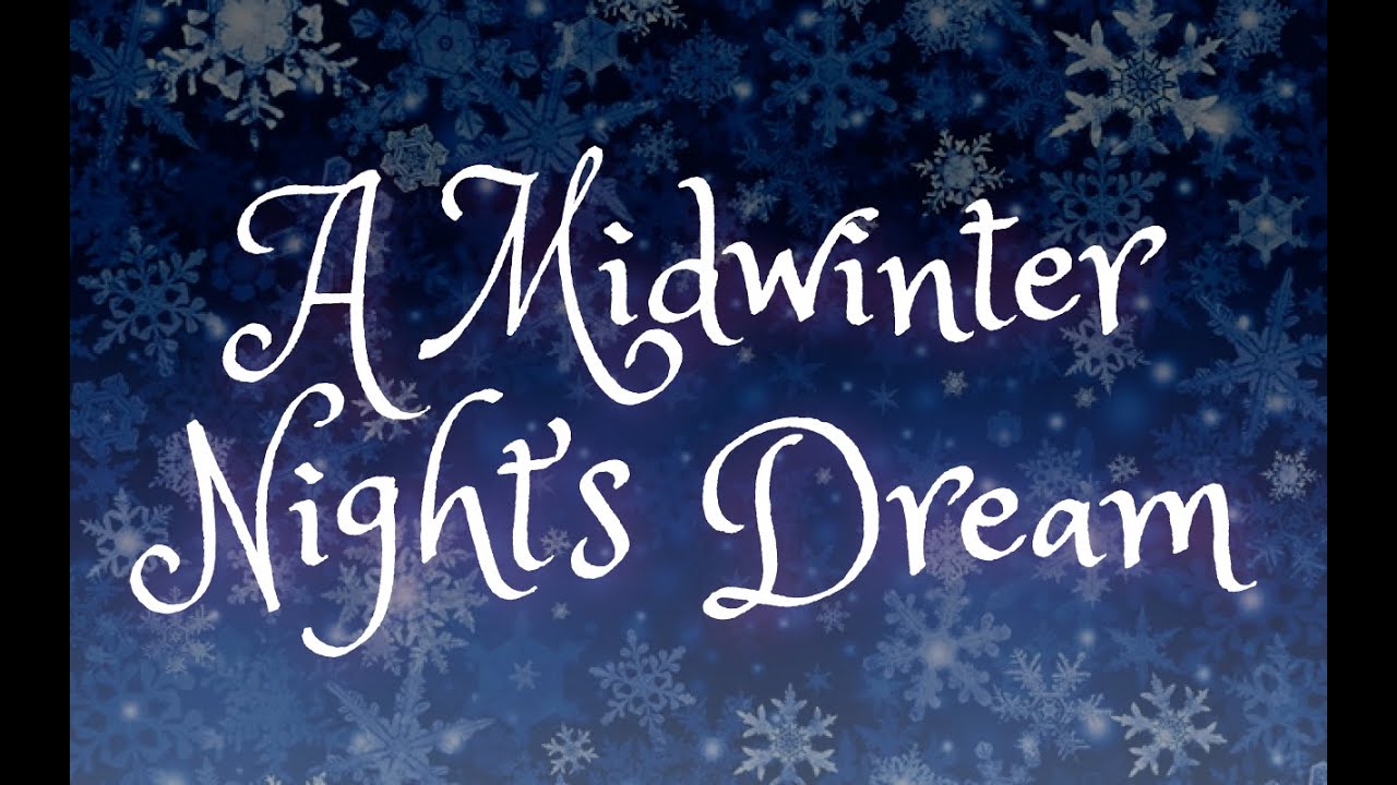 A Midwinter Night's Dream (Act 1 Scene 1) - YouTube