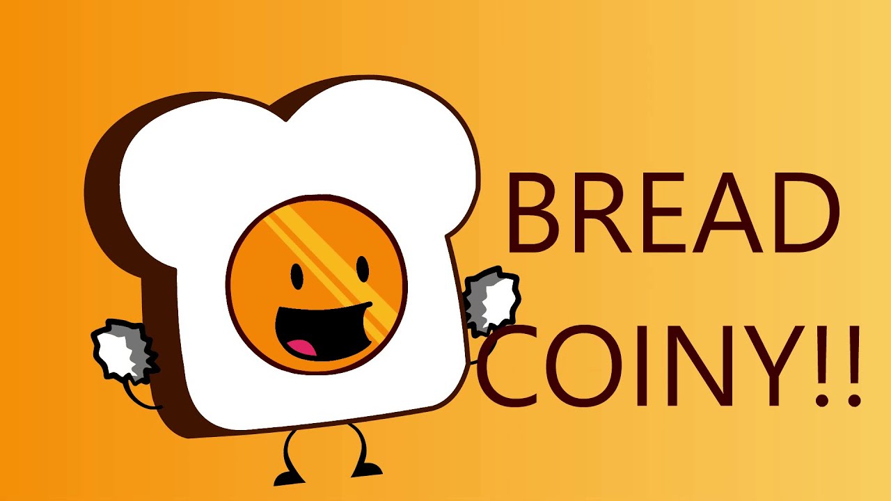 BREAD COINY!!! - YouTube