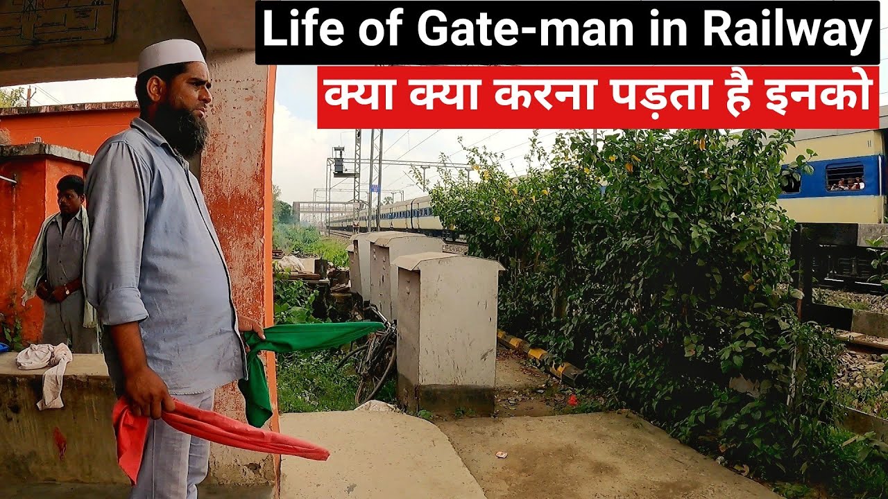 Life of Gate-man in Railways | क्या काम करना पड़ता है रेलवे के गेटमैन ...