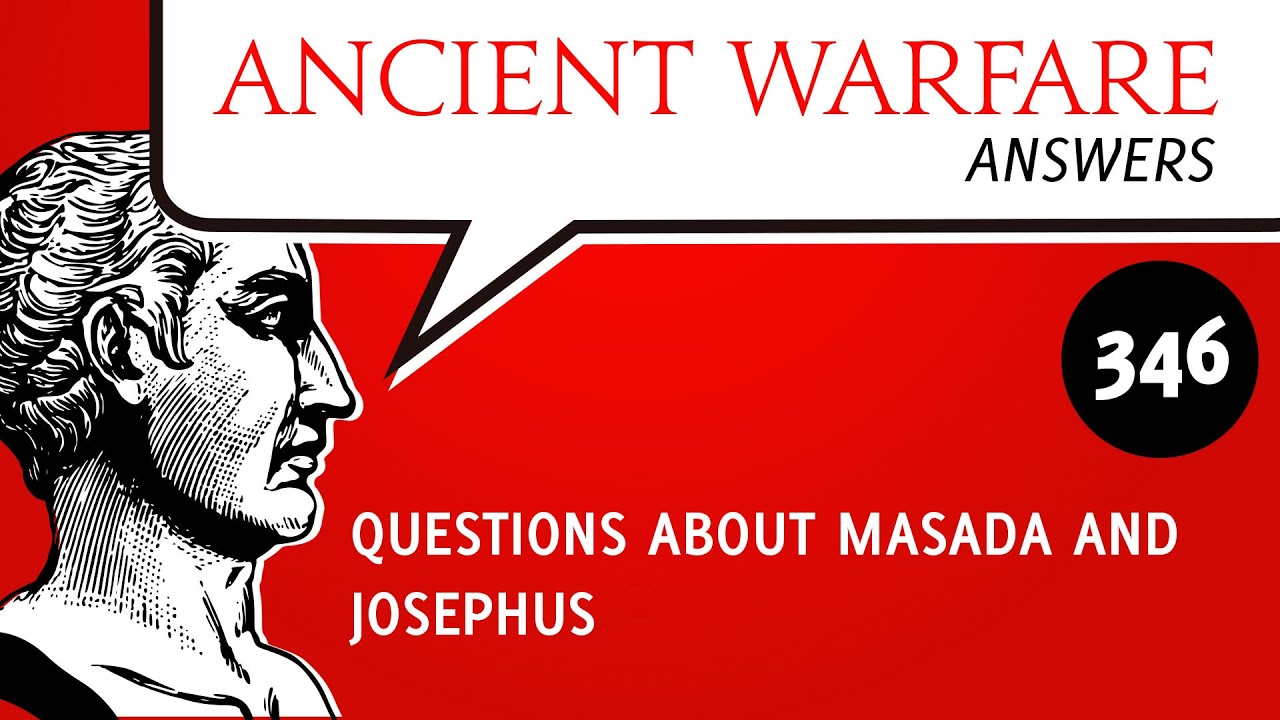 AWA346 - Questions about Masada and Josephus - YouTube