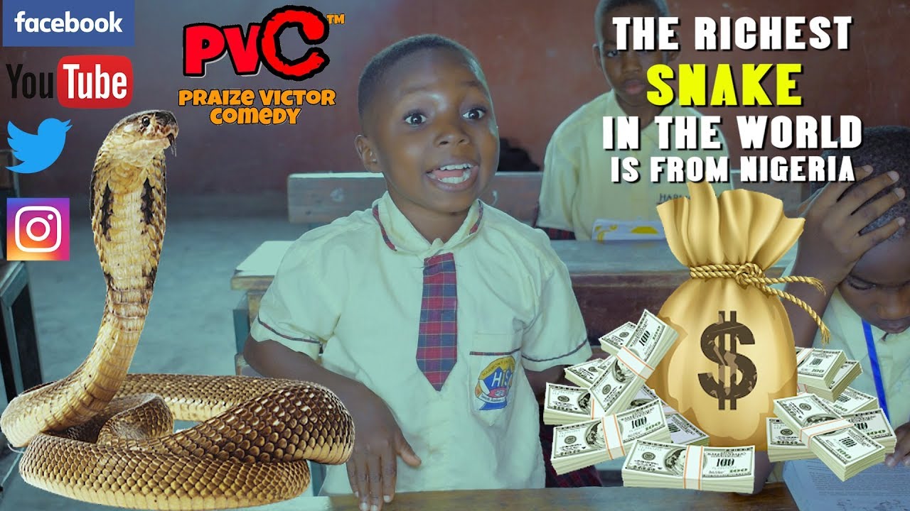 THE RICHEST SNAKE IN THE WORLD IS FROM NIGERIA ( PRAIZE VICTOR COMEDY ...