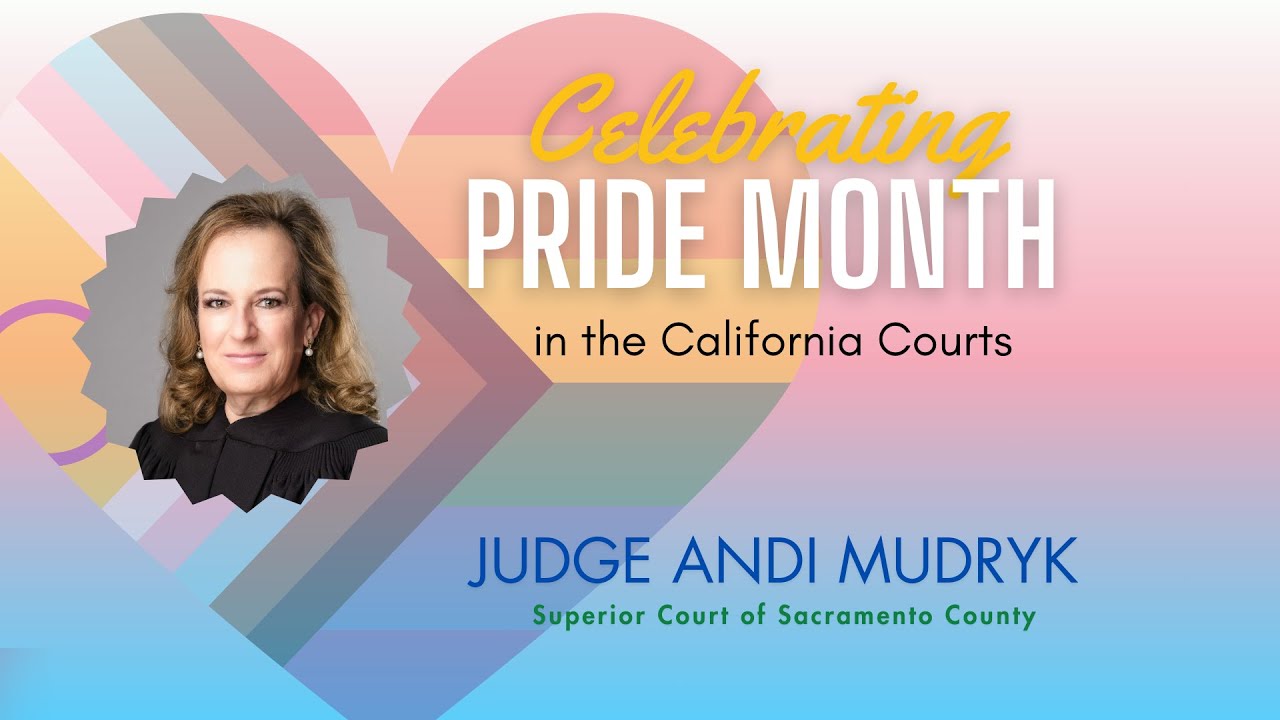 Celebrating LGBTQ+ Diversity in the California Courts: Sacramento ...