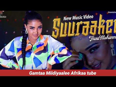 Hana Muhammad Suuraa Kee New Oromo Music