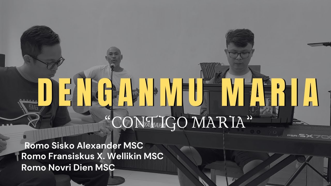 DENGANMU MARIA (CONTIGO MARIA) | LAGU ROHANI KATOLIK - EDISI LATIHAN ...