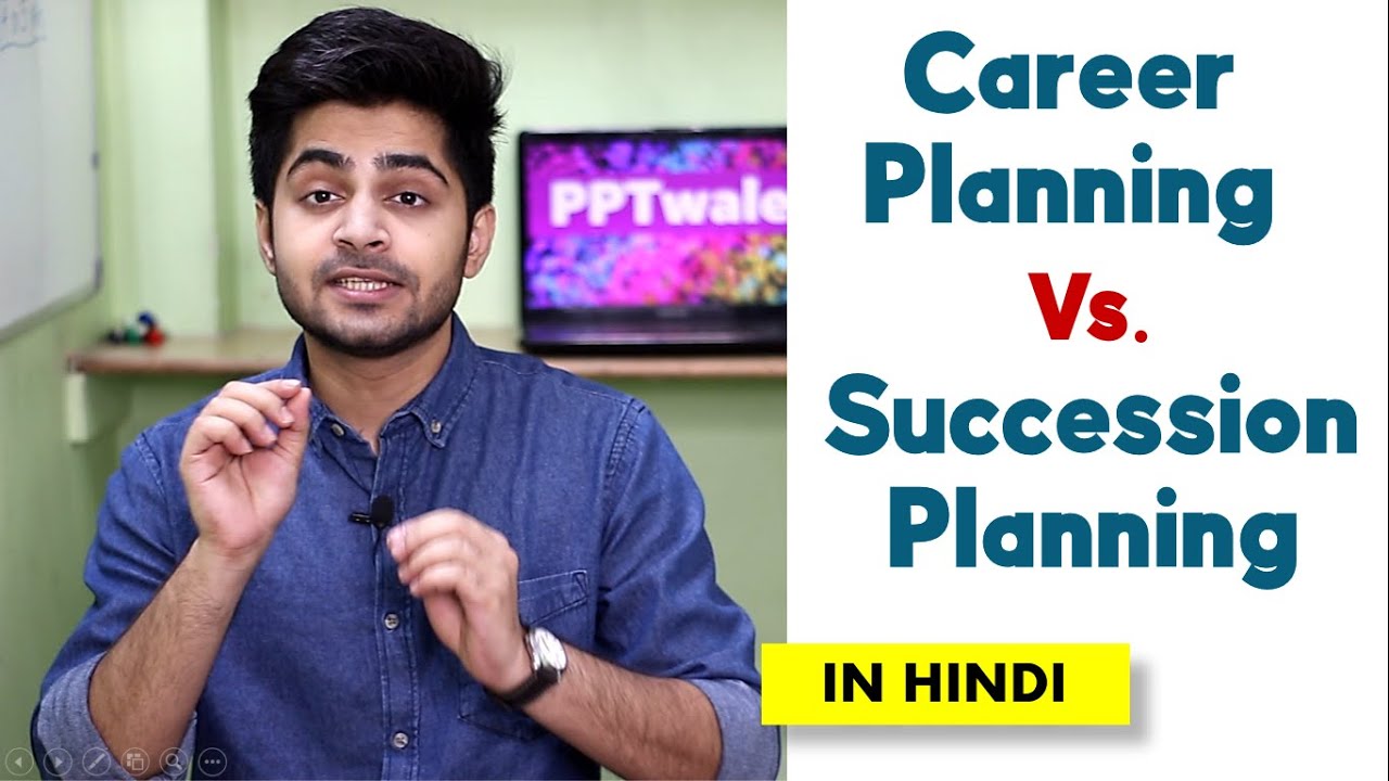 CAREER PLANNING VS SUCCESSION PLANNING IN HINDI Meaning Examples career-planning-vs-succession-planning-in-hindi-meaning-examples