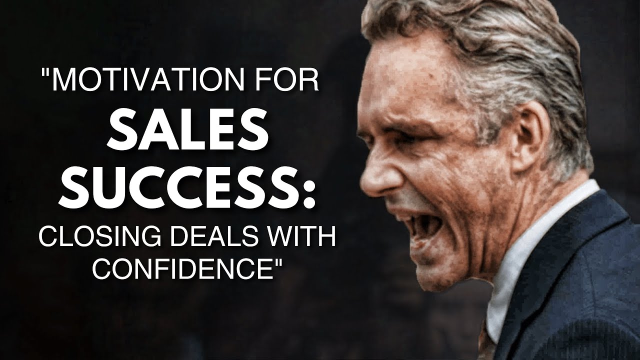 "Motivation for Sales Success: Closing Deals with Confidence" - YouTube